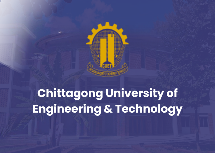 CUET, Chittagong university of engineering and technology.